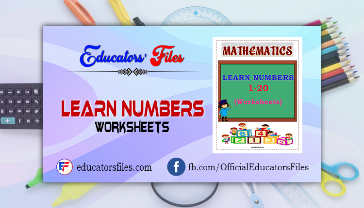 Learn Numbers (Worksheets) for Kids » Educators' Files